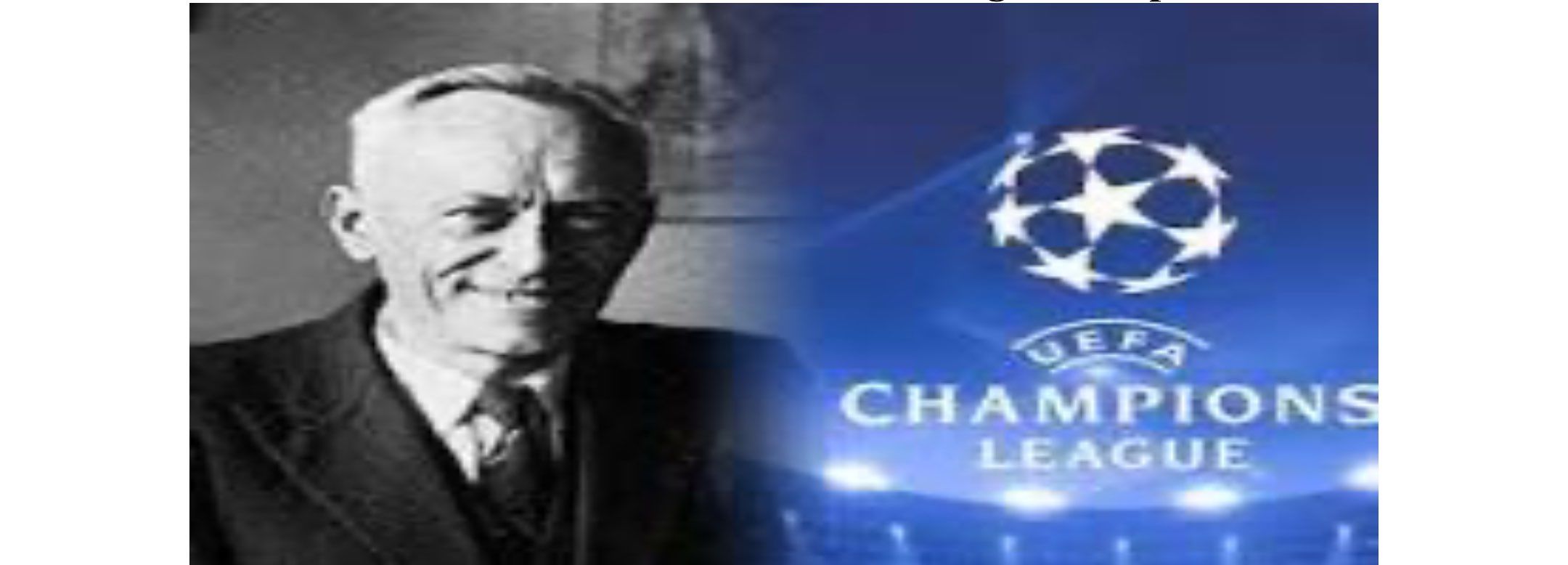 Gabriel Hanot, Jurnalis Prancis Pencetus Liga Champions - RRI.co.id