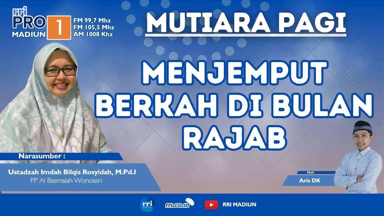 Bulan Rajab Bulan Yang Penuh dengan Keberkahan - RRI.co.id