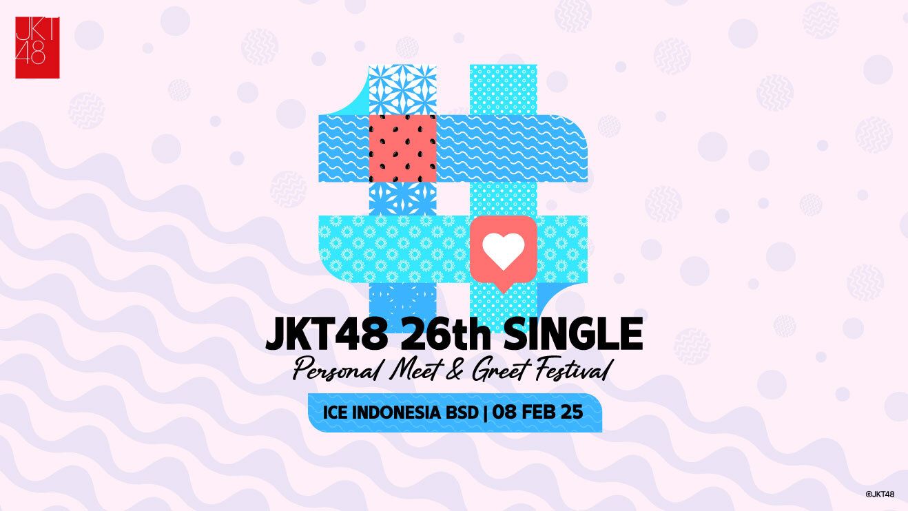 JKT48 26th Single Personal Meet & Greet Festival Digelar pada Februari ...