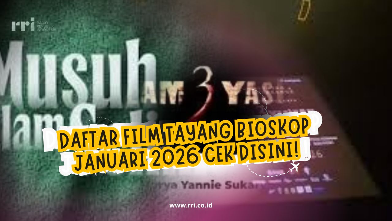 Daftar Film Tayang Bioskop Januari 2026 Cek disini! - RRI.co.id